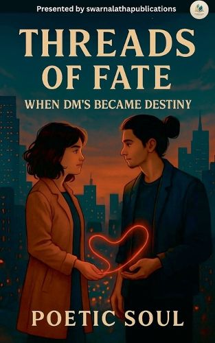 THREADS OF FATE _WHEN DM's became destiny, Nitin Patil (9798232014070 ...
