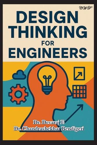 Design Thinking for Engineers, Devaraj E, Chandrashekhar Bendigeri ...