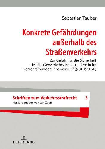 Konkrete Gefaehrdungen Ausserhalb Des Strassenverkehrs: Zur Gefahr Fuer ... Konkrete Gefaehrdungen Ausserhalb Des Strassenverkehrs: Zur Gefahr Fuer ...