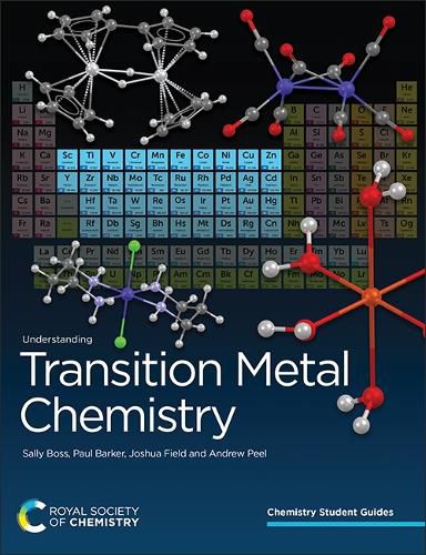 Understanding Transition Metal Chemistry, Sally Boss, Paul Barker ...