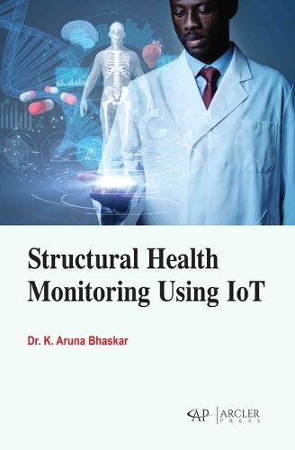 Structural Health Monitoring Using Iot, K Aruna Bhaskar (9781779569837 ...