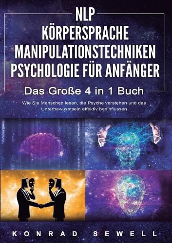 NLP FUER ANFAENGER KOERPERSPRACHE MANIPULATIONSTECHNIKEN PSYCHOLOGIE ...