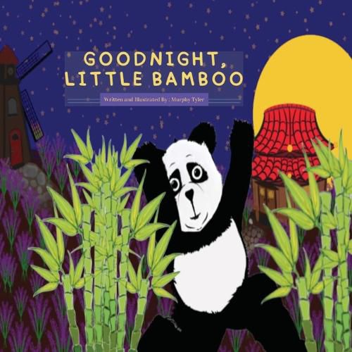 Goodnight, Little Bamboo, Murphy Tyler Angeles Alarcon (9798993369709 ...