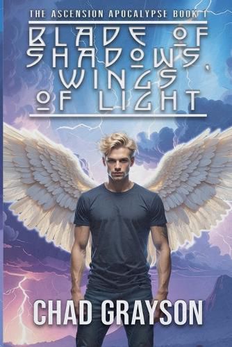 Blade of Shadows, Wings of Light, Chad Grayson (9798233808340 ...