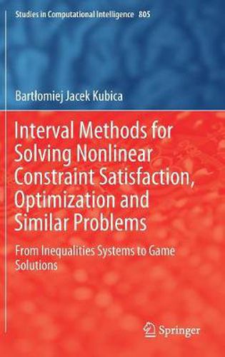 Interval Methods for Solving Nonlinear Constraint Satisfaction, Optimization and Similar ...