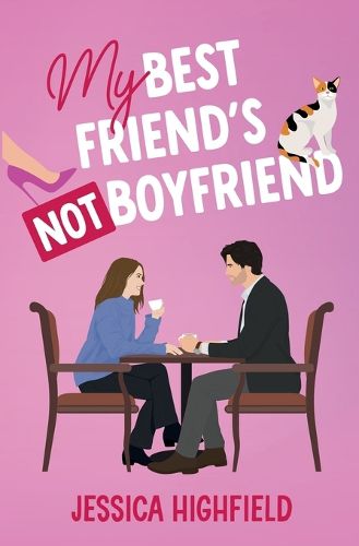 My Best Friend's Not-Boyfriend, Jessica Highfield (9798993469607 ...