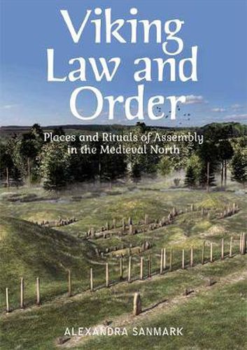 Viking Law and Order: Places and Rituals of Assembly in the Medieval ...