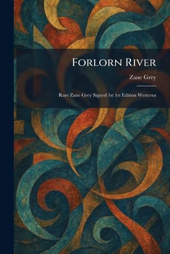 Forlorn River, Zane Grey (9781025939421) — Readings Books