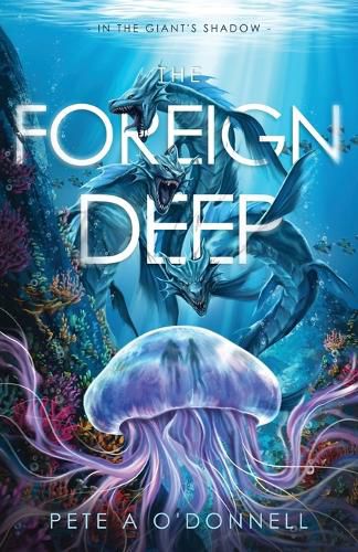 The Foreign Deep, Pete a O'Donnell (9798990823716) — Readings Books
