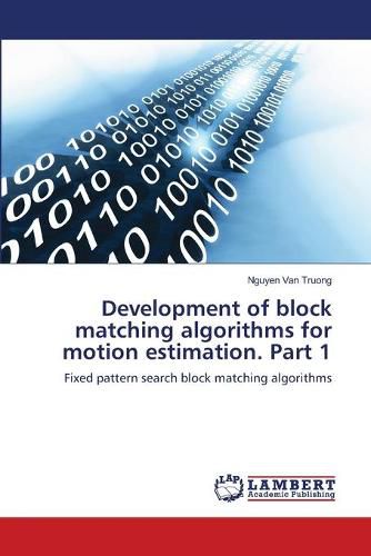 Development Of Block Matching Algorithms For Motion Estimation Part 1 Nguyen Van Truong