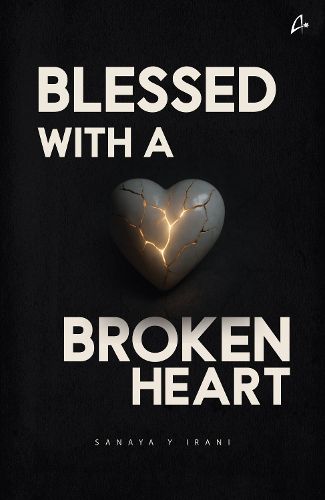 Blessed With A Broken Heart : A Collection of Poems (English), Sanaya Y ...