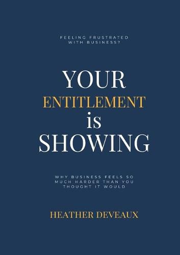 Your Entitlement is Showing, Heather Deveaux (9781435782396) — Readings ...