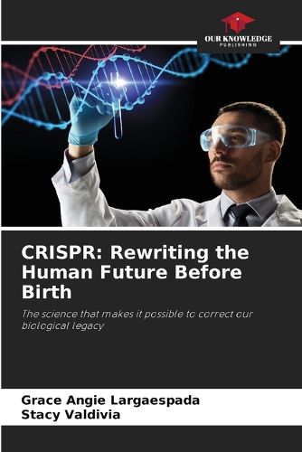 Crispr, Grace Angie Largaespada, Stacy Valdivia (9786209452710 ...