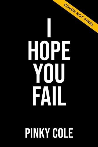 I Hope You Fail, Pinky Cole (9781400242856) — Readings Books
