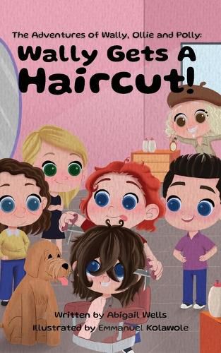 Wally Gets a Haircut!, Abigail Wells (9781967060023) — Readings Books