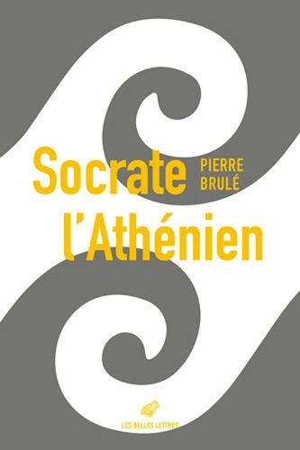 Socrate l'Athenien, Pierre Brule (9782251453668) — Readings Books