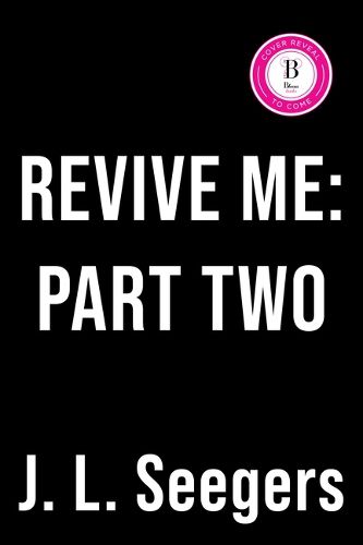 Revive Me: Part Two (Deluxe Edition), J L Seegars (9781464267512 ...