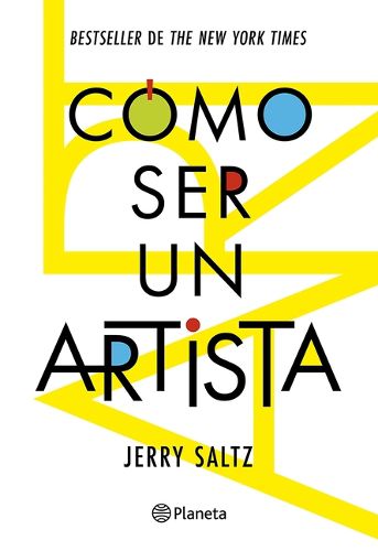 Como Ser Un Artista / How to Be an Artist, Jerry Saltz (9786073917520 ...
