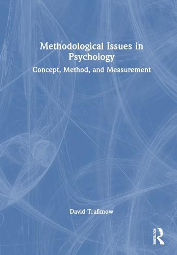 Methodological Issues in Psychology, David Trafimow (9781032429816 ...