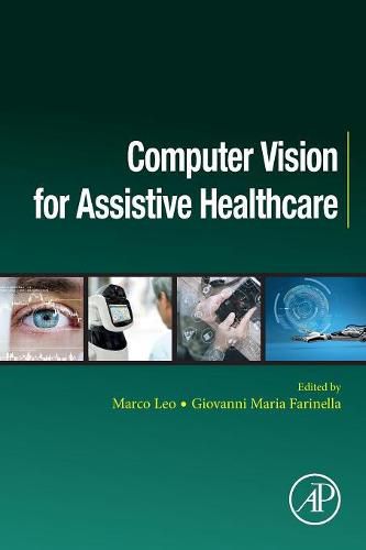 Computer Vision for Assistive Healthcare, (9780128134450) — Readings Books