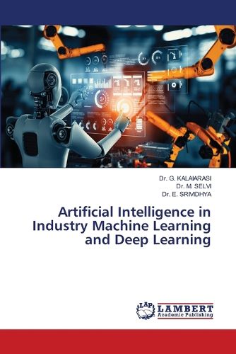 Artificial Intelligence in Industry Machine Learning and Deep Learning ...