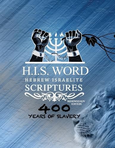 Xpress Hebrew Israelite Scriptures - 400 Years of Slavery Edition ...