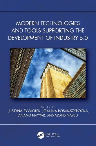 Modern Technologies and Tools Supporting the Development of Industry 5. ...