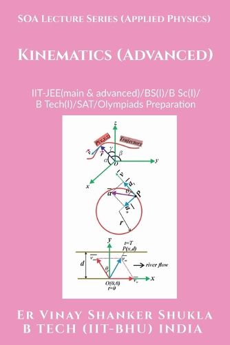 SOA Lecture Series (Applied Physics) Kinematics (Advanced), Er Vinay ...