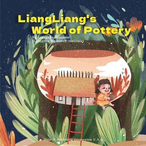 LiangLiang's World of Pottery, Liangzhu Museum (9781683727897 ...