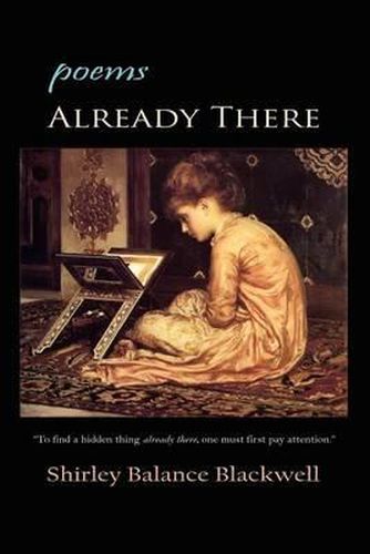 Already There: poems, Shirley Balance Blackwell (9780983993537 ...