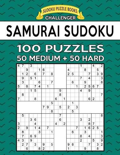 Samurai Sudoku 100 Puzzles: 50 Medium + 50 Hard Puzzles For Advanced ... Samurai Sudoku 100 Puzzles: 50 Medium + 50 Hard Puzzles For Advanced ...
