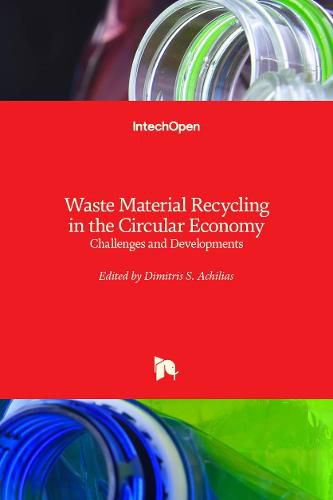 Waste Material Recycling in the Circular Economy: Challenges and ...
