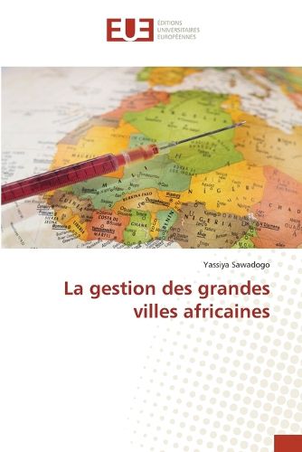 La gestion des grandes villes africaines, Yassiya Sawadogo ...