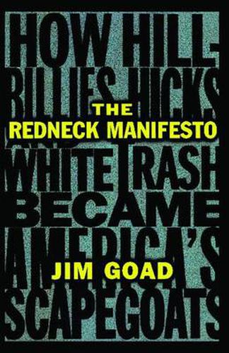 The Redneck Manifesto, Jim Goad (9780684838649) — Readings Books