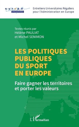 Les politiques publiques du sport en Europe, Helene Pauliat, Michel ...