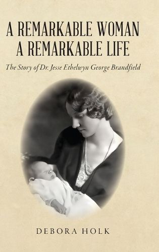 A Remarkable Woman A Remarkable Life, Debora Holk (9798822936379 ...