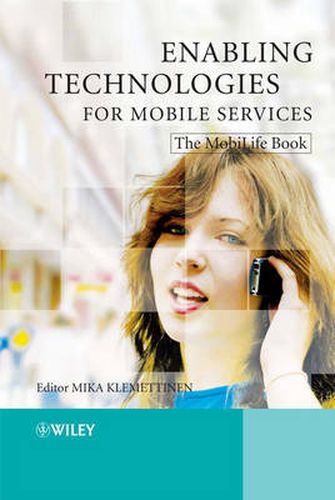 Enabling Technologies for Mobile Services: The MobiLife Book, Mika ...