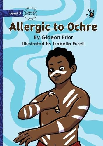 Allergic to Ochre - Our Yarning, Gideon Prior (9781923594425 ...