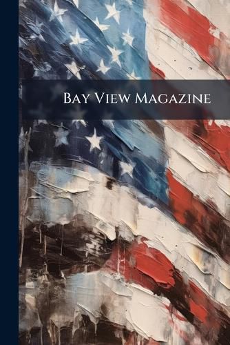Bay View Magazine, (9781023992688) — Readings Books