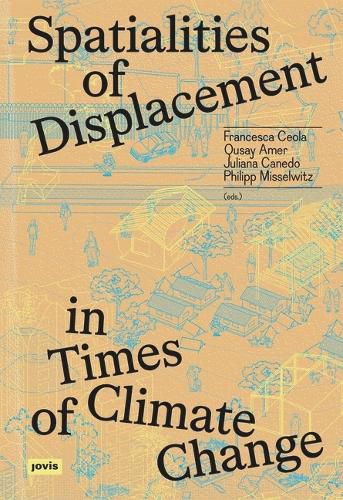 Spatialities of Displacement in Times of Climate Change, (9783986123215 ...