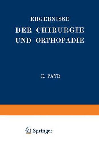 Ergebnisse Der Chirurgie Und Orthopadie: Funfzehnter Band, Erwin Payr ... Ergebnisse Der Chirurgie Und Orthopadie: Funfzehnter Band, Erwin Payr ...