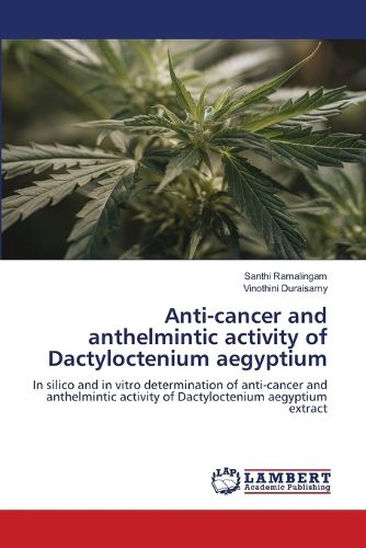 Anti-cancer and anthelmintic activity of Dactyloctenium aegyptium ...