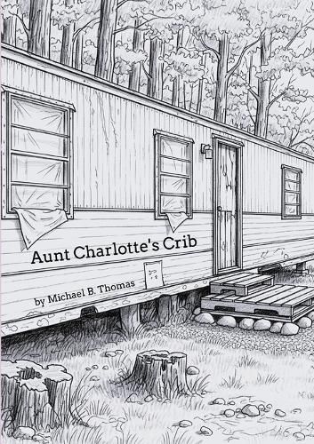 Aunt Charlotte's Crib, Michael Thomas (9781300150688) — Readings Books