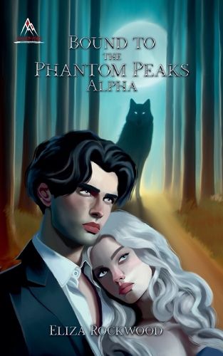 Bound to the Phantom Peaks Alpha, Eliza Rockwood (9798233502439 ...