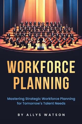 The Guide to Workforce Planning, Allys Watson (9781971138596 ...
