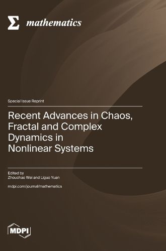 Recent Advances in Chaos, Fractal and Complex Dynamics in Nonlinear Systems, (9783725847815 ...