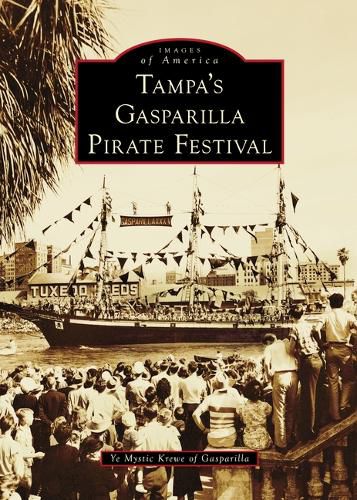 Tampa's Gasparilla Pirate Festival, Dr Carson (9781540299611 ...