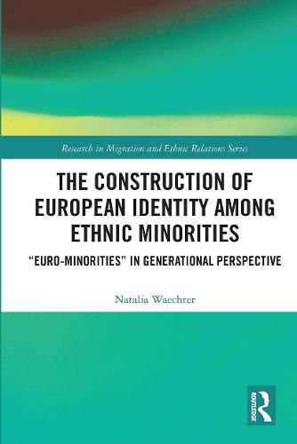 The Construction of European Identity among Ethnic Minorities: Euro ...