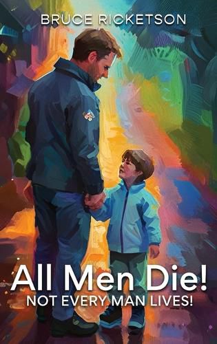 All Men Die!, Bruce Ricketson (9798869124333) — Readings Books