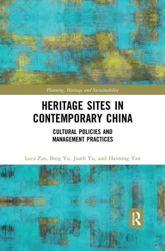 Heritage Sites in Contemporary China: Cultural Policies and Management ...